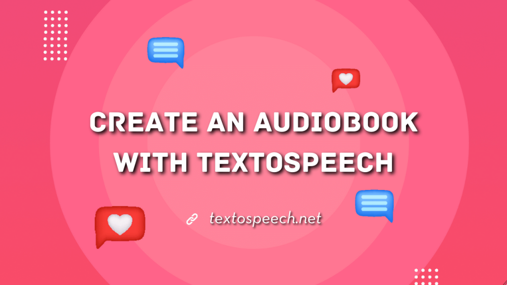How to create an audiobook with Text to Speech?