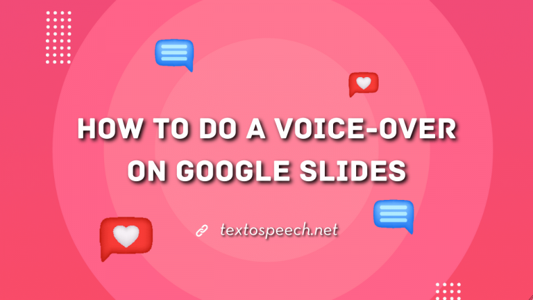 How To Do a Voice-Over on Google Slides? - TextoSpeech