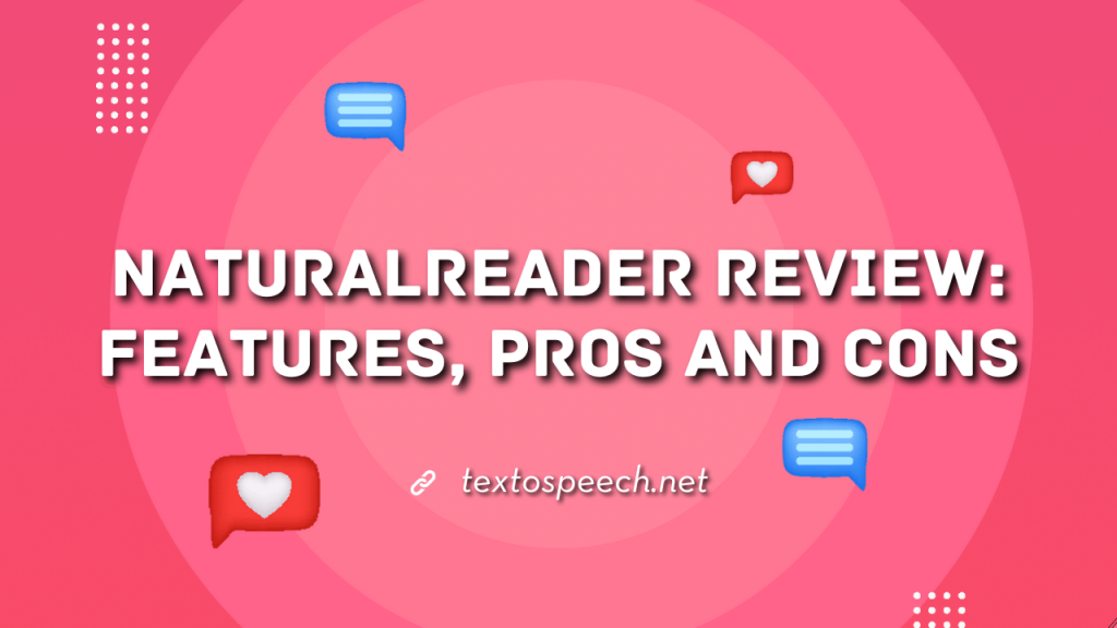 NaturalReader Review: Features, Pros And Cons - TextoSpeech