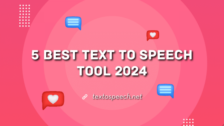 5 Best Text To Speech Tool 2024 - TextoSpeech