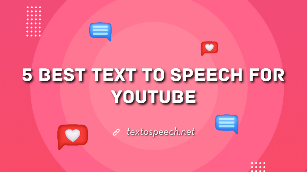 5 Best Text to Speech For YouTube - TextoSpeech