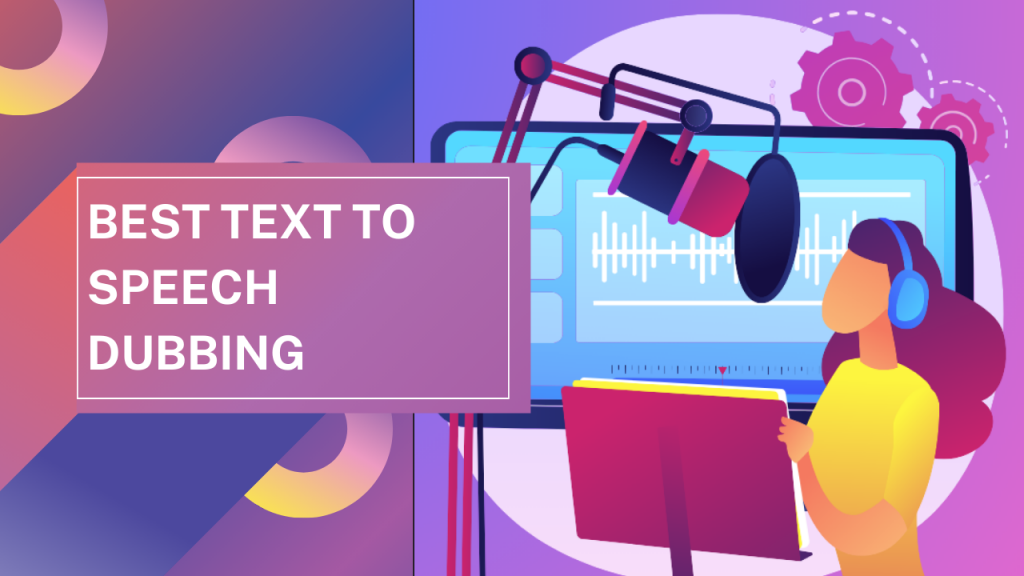 Top 5 Best Text To Speech For Dubbing - TextoSpeech