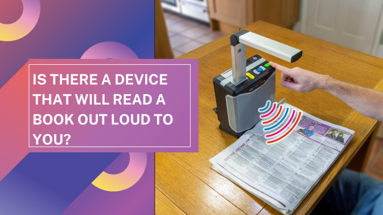 Is There A Device That Will Read A Book Out Loud To You?