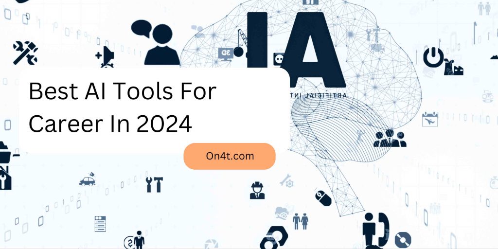 Best AI Tools For Career In 2024